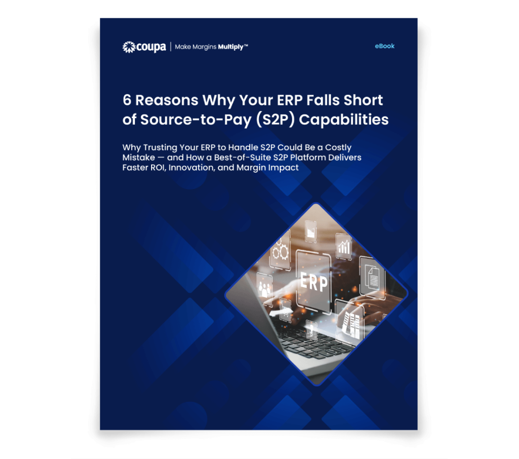 6 Reasons Why Your ERP Falls Short of S2P Capabilities | Coupa