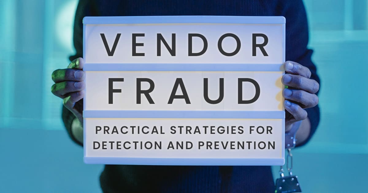 Vendor Fraud: Practical Strategies for Detection & Prevention | Coupa